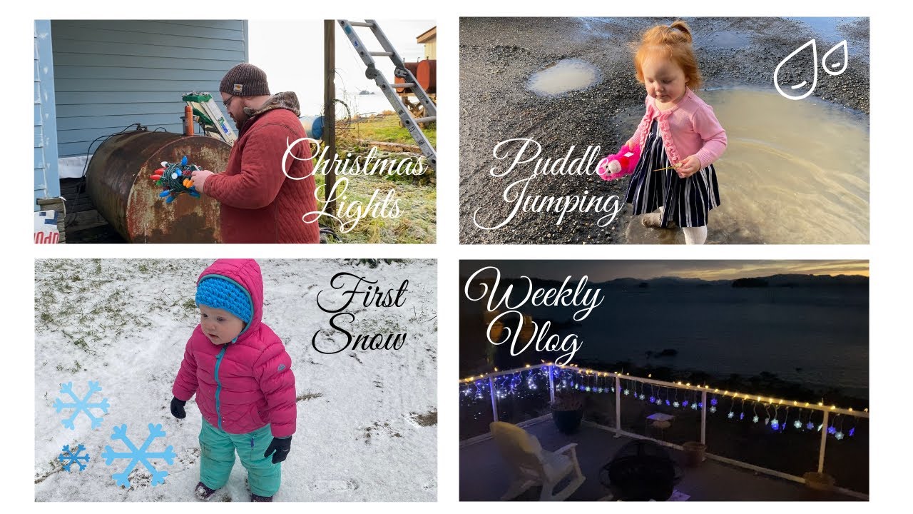 Hanging Christmas Lights in Alaska | Puddle Jumping | Playing in the ...