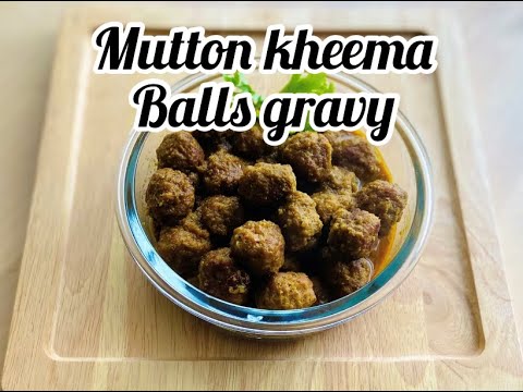 Mutton kheema balls gravy/How to make mutton kheema balls/Minced mutton ...