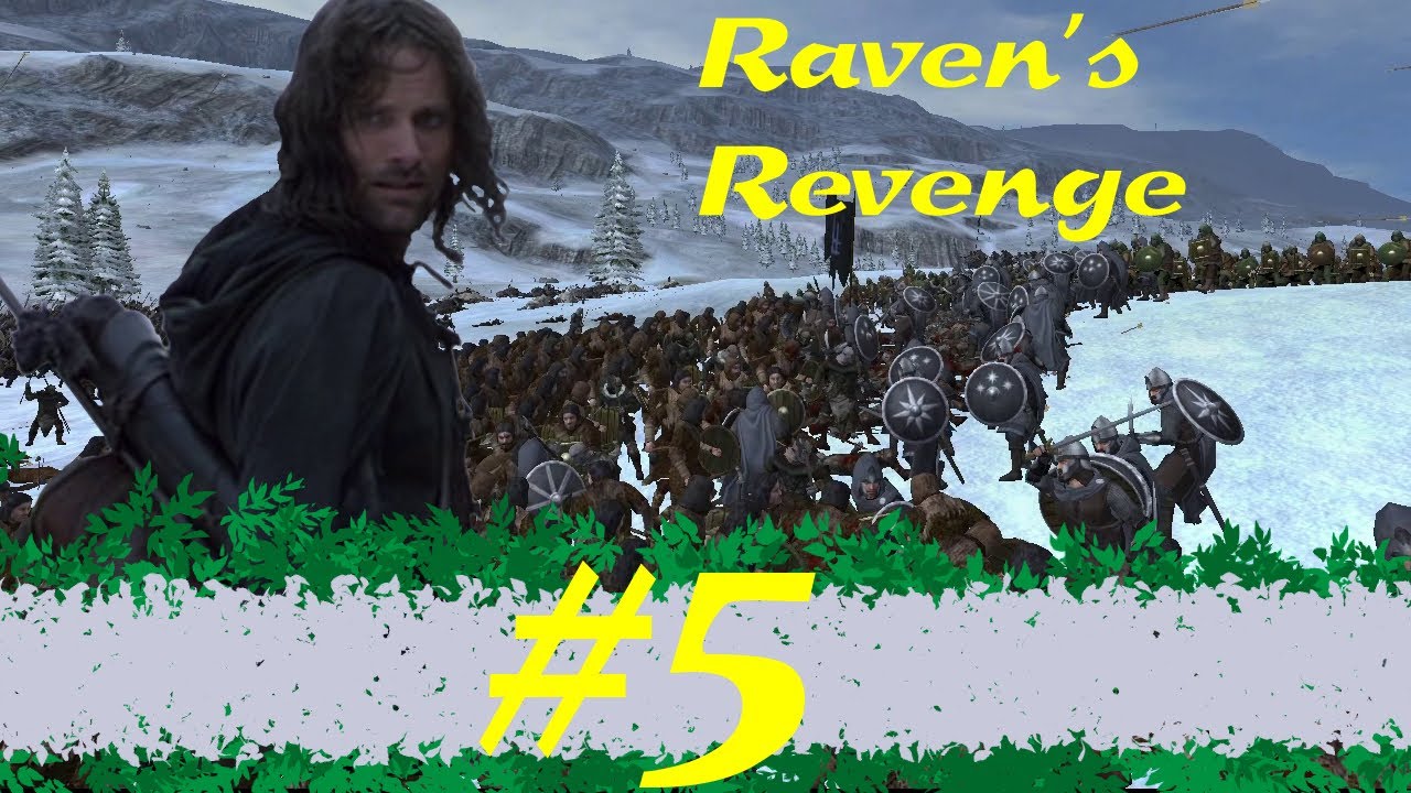 Revenge of the Dunedain Episode #5: King in the Front Lines - YouTube