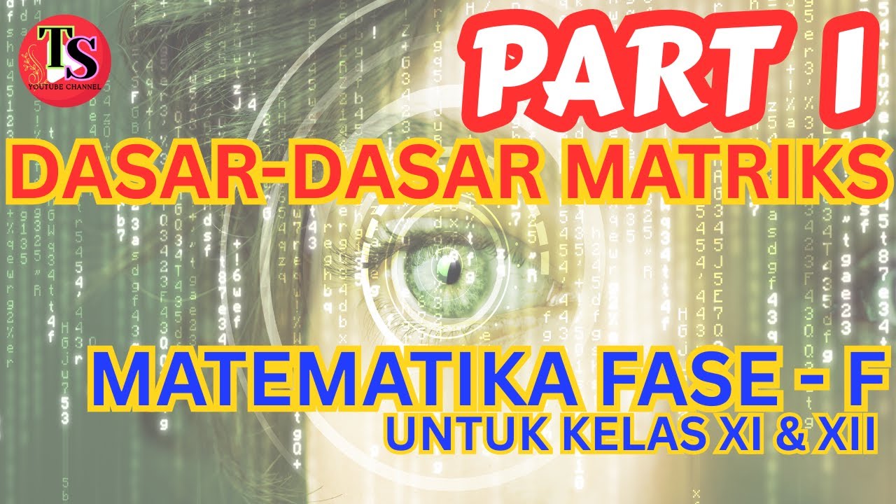 MATRIKS PART 1 \\ DASAR-DASAR MATRIKS \\ PENGERTIAN MATRIKS - YouTube