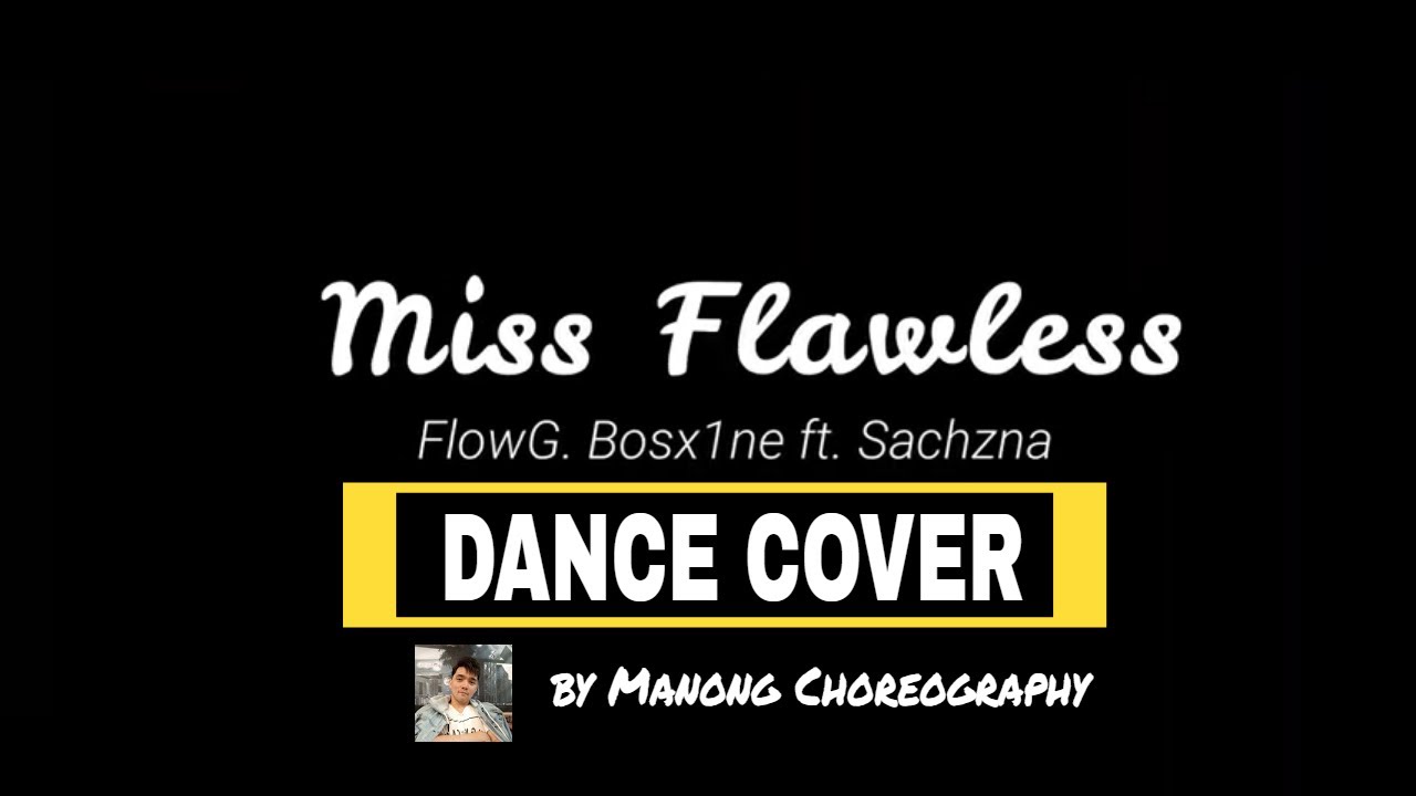 MISS FLAWLESS - FlowG. Bosx1ne ft. Sachzna / Manong Choreography - YouTube