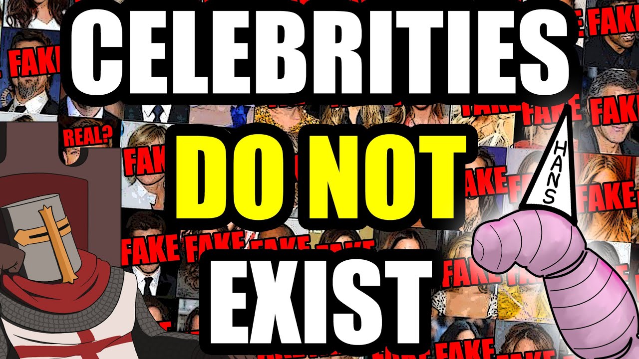 Celebrities DO NOT Exist (Hans Wormhat) - YouTube