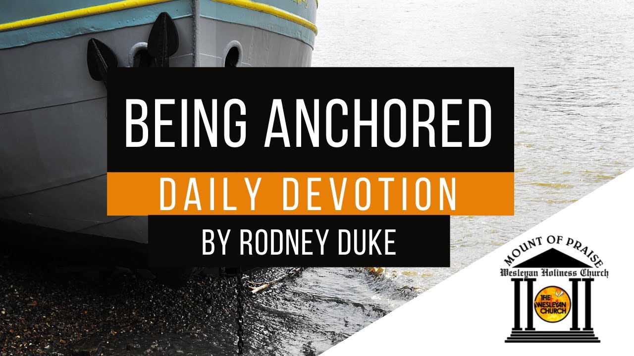 Morning Devotions: Rodney Duke: Being Anchored - YouTube