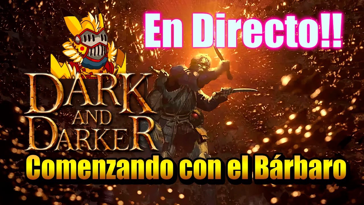 Dark and Darker | 🪓 En directo! | Empezando con el bárbaro | Consejos ...