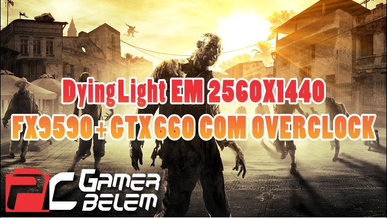 Gameplay do Dying Light em 2560x1440 com GTX 660 com Overclock - YouTube