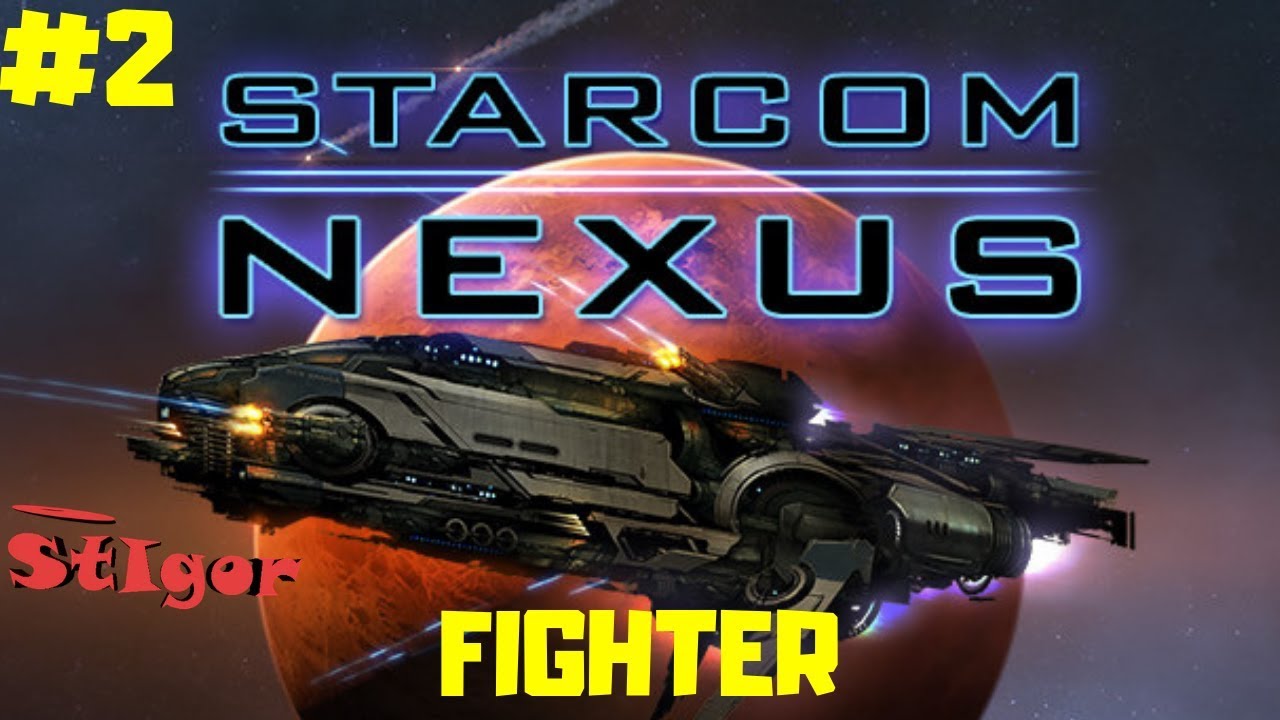 STARCOM: NEXUS - EPISODE #2 - FIGHTER - GAMEPLAY - YouTube