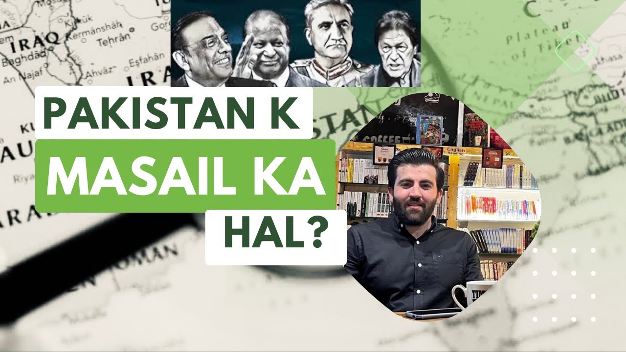 Pakistan K Masail Ka Hal? | Hasan Bashir Khan #Pakistan # ...