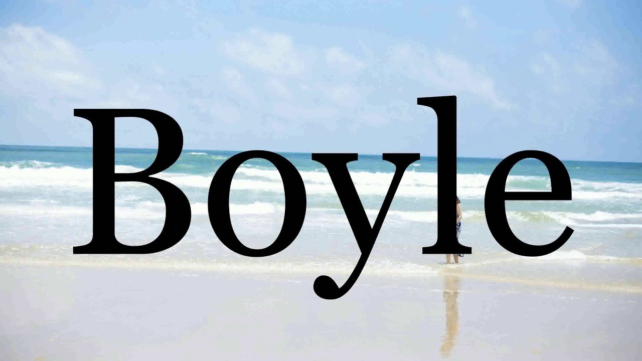 How To Pronounce Boyle🌈🌈🌈🌈🌈🌈Pronunciation Of Boyle - YouTube