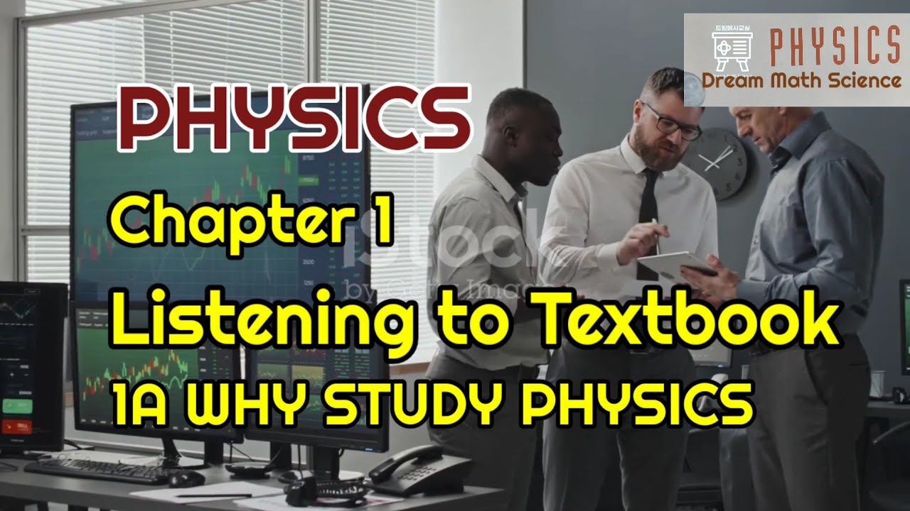 Physics,Listening to Textbook, Chapter 1A. Why study Science,BJU,물리,교과서 ...