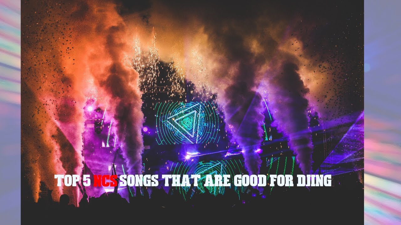 Top 5 NCS songs that are good for DJing - YouTube