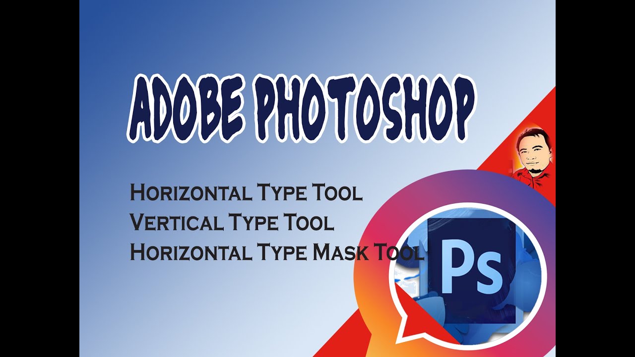 Photoshop 01 Menggunakan Horizontal Type Tool Vertical Type Tool Photoshop 01 Menggunakan Horizontal Type Tool Vertical Type Tool