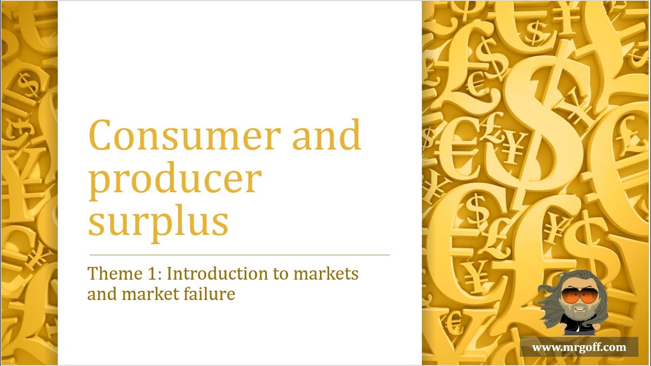 A level Economics with Mr Goff: 19. Consumer and producer surplus - YouTube
