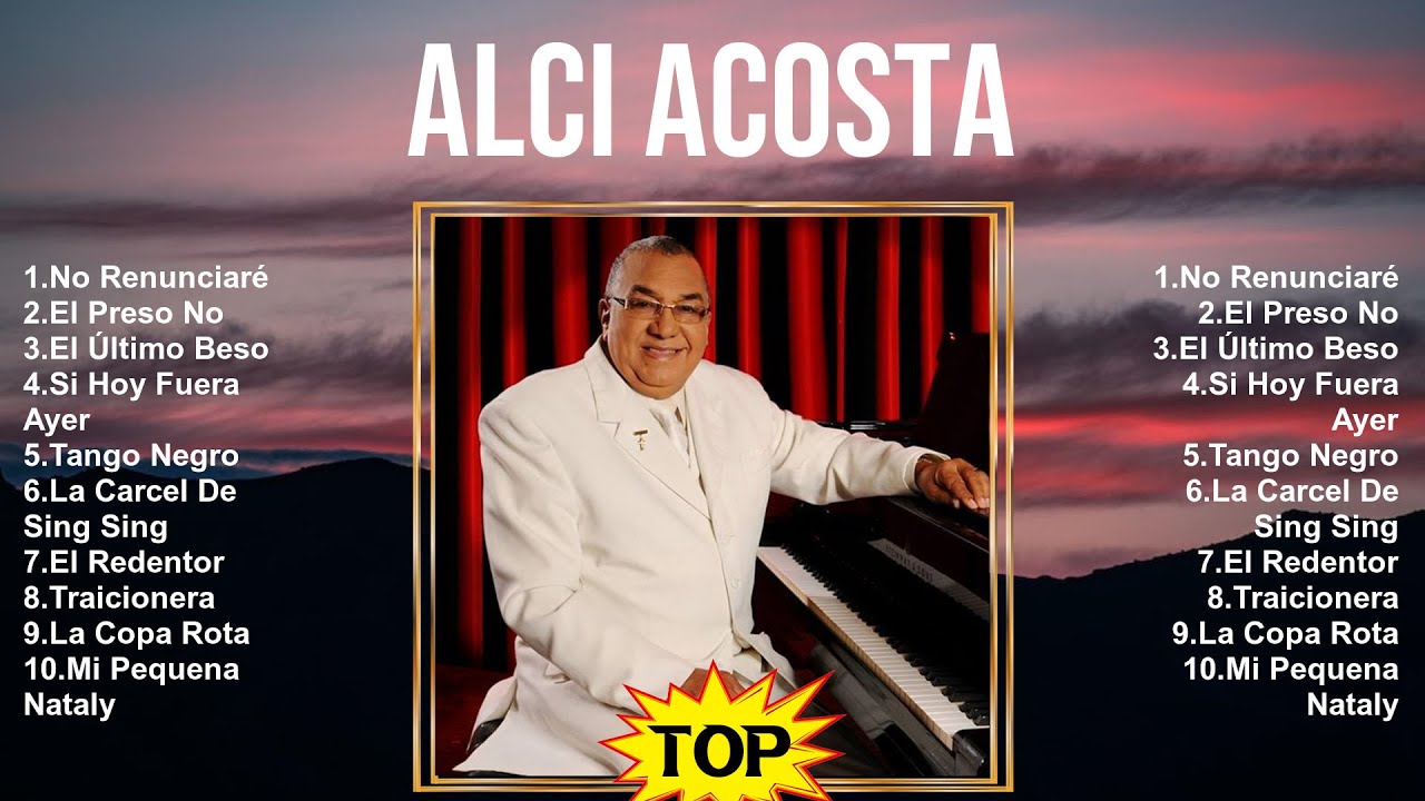 Alci Acosta 2024 ~ Best Songs, Greatest Hits, Full Album - YouTube