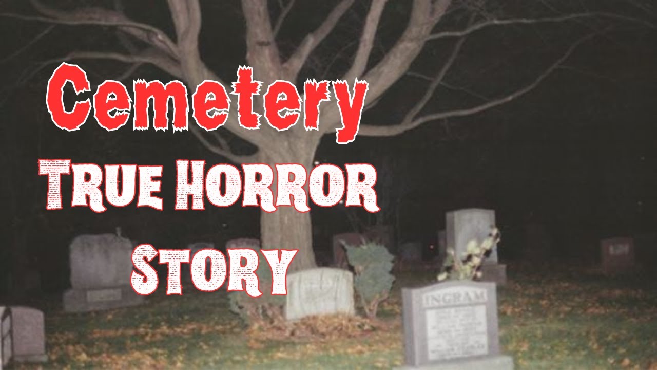 3 Creepy True Cemetery Horror Story - YouTube