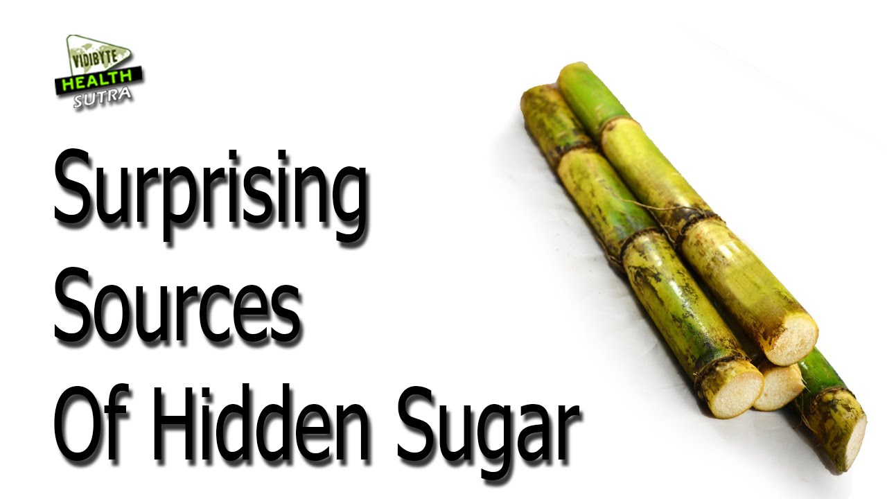 Surprising Sources of Hidden Sugar - YouTube
