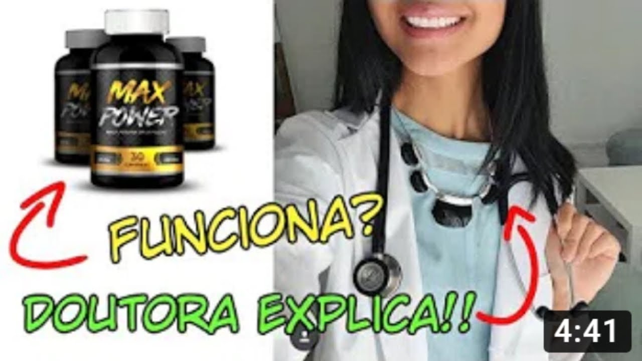 Max Power funciona? DOUTORA Explica!!! Tudo sobre max power 2019 - YouTube
