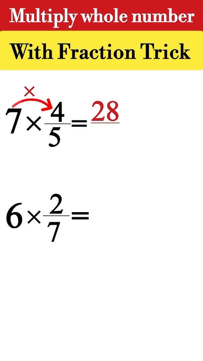 💯🤯 Whole Number Multiply by a Fraction Tricks #shorts #wholenumbers # ...