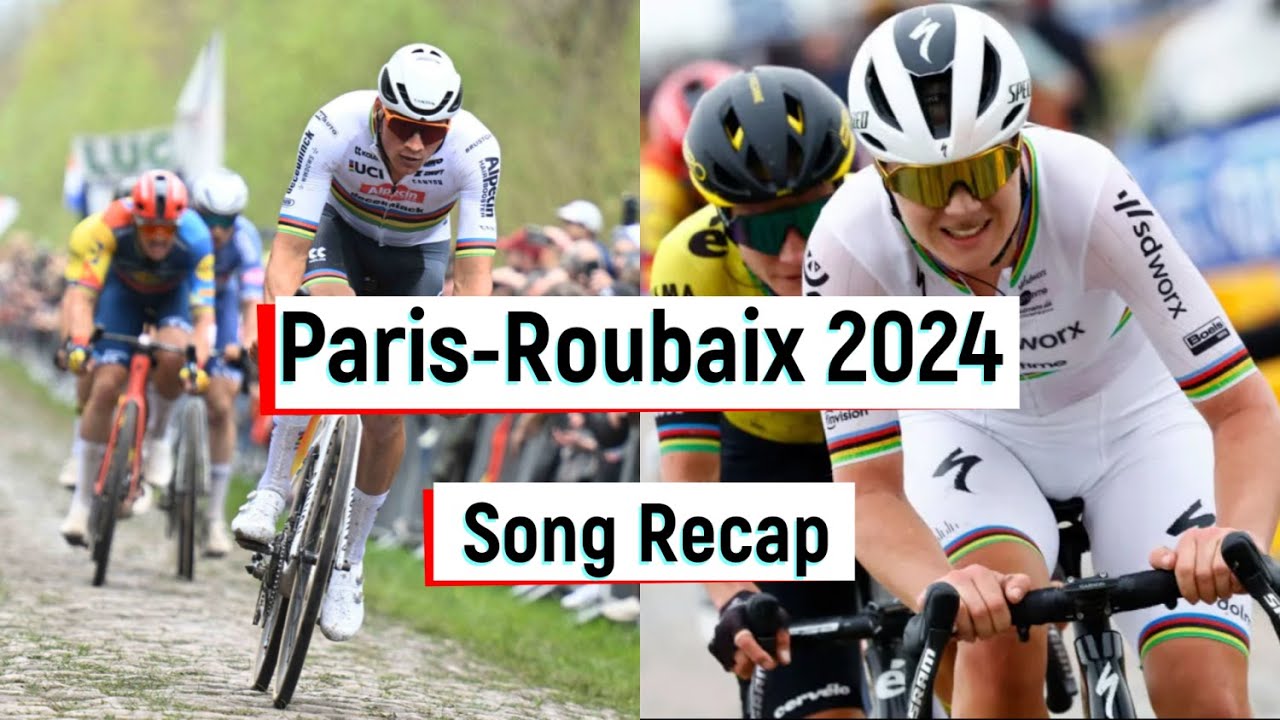 Paris-Roubaix 2024 | SONG RECAP - YouTube