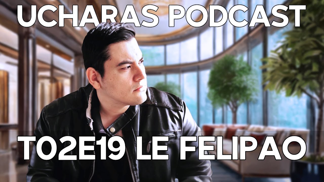 Ucharas Podcast T02E19 - Le Felipao | Memes de Cajeme - YouTube