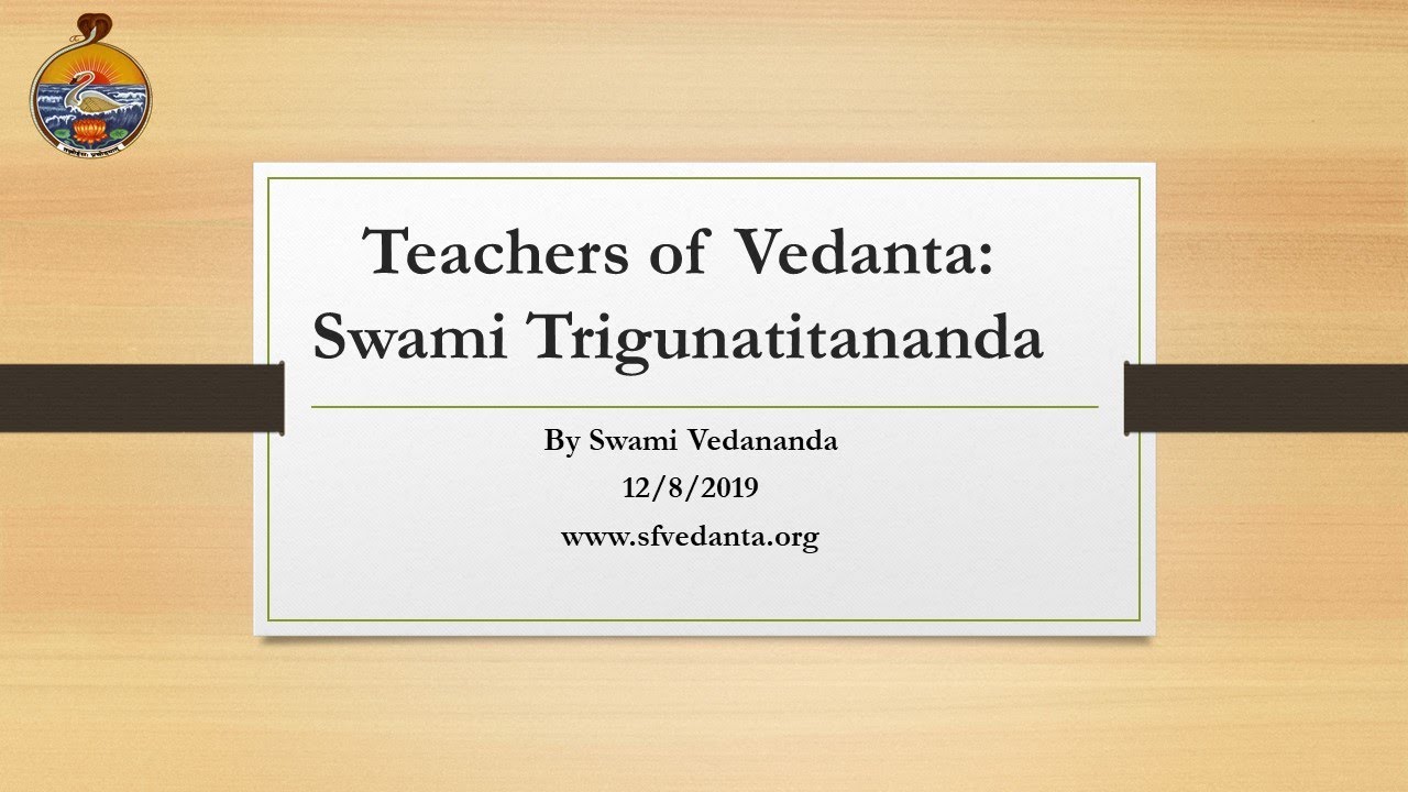 Teachers of Vedanta: Swami Trigunatitananda - YouTube