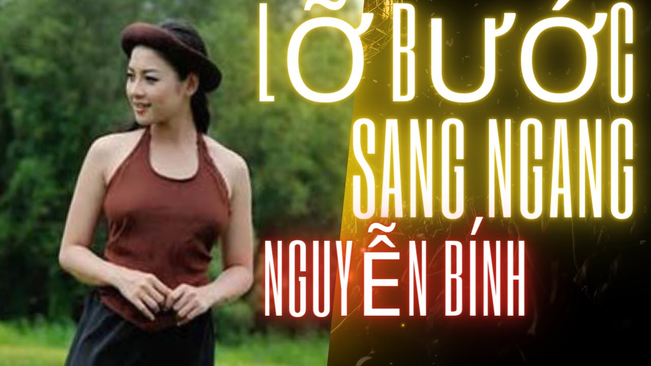 4K-Tuyệt Phẩm Lỡ Bước Sang Ngang Của Nguyễn Bính|Lắng Đọng Xốn Xang ...