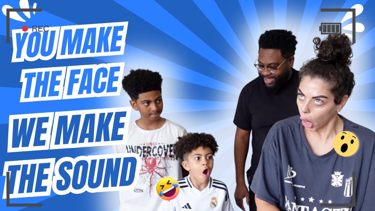 YOU MAKE THE FACE WE MAKE THE SOUND "HILARIOUS" - YouTube