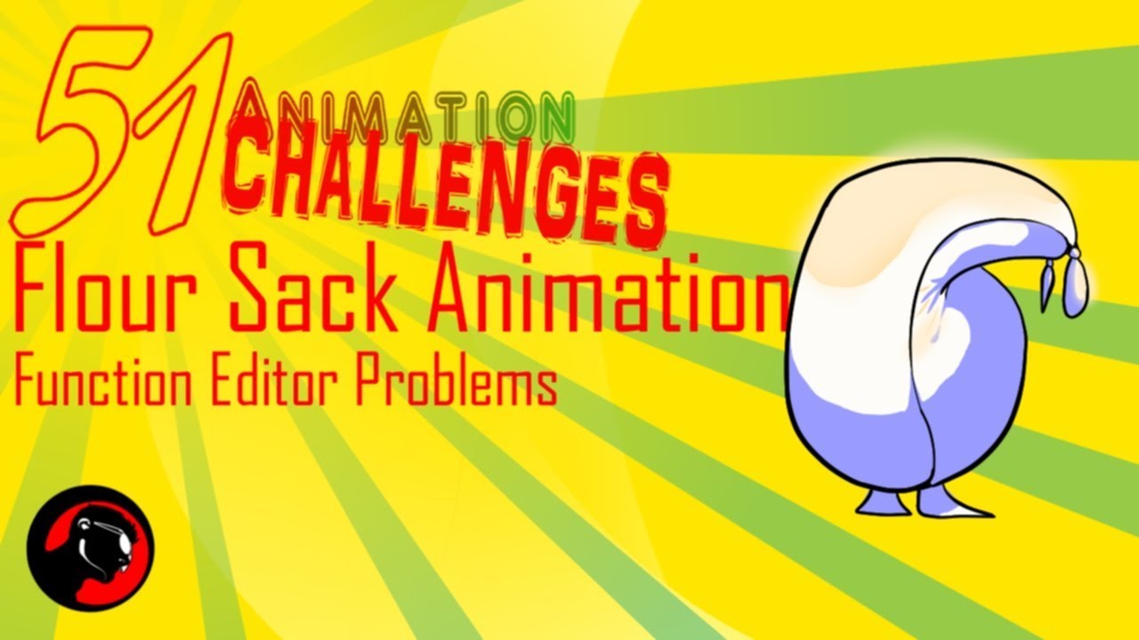 51 Animation Challenge Flour Sack Function Editor Problems - YouTube
