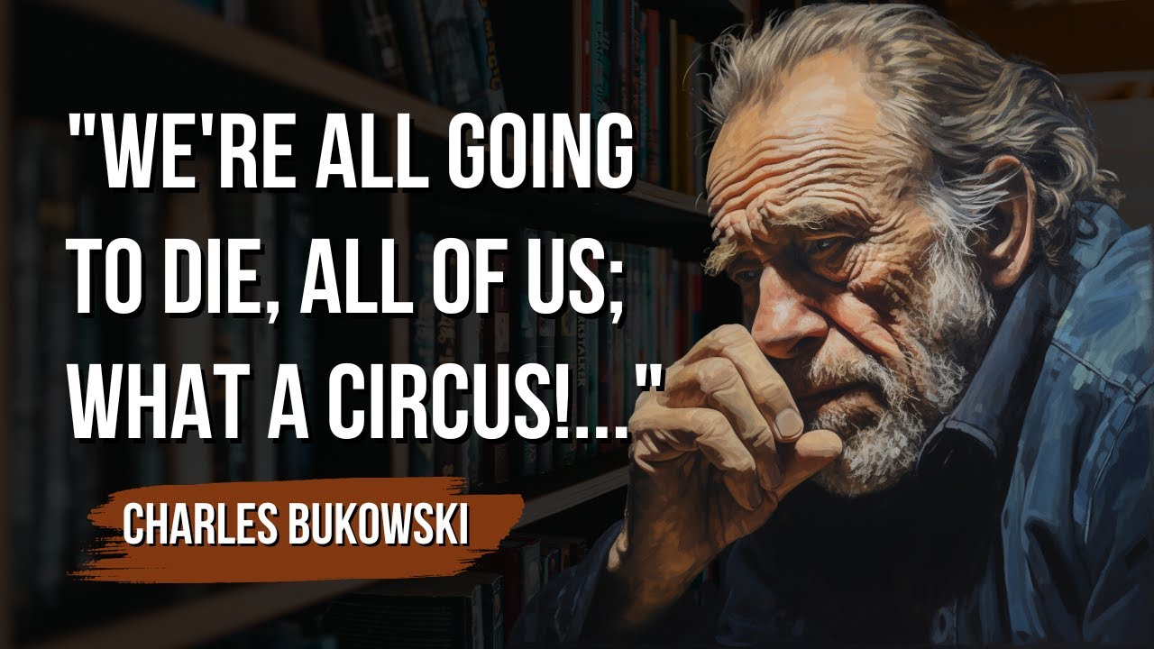 "Charles Bukowski's Life Lessons: The Wisdom Men Often Discover Too ...