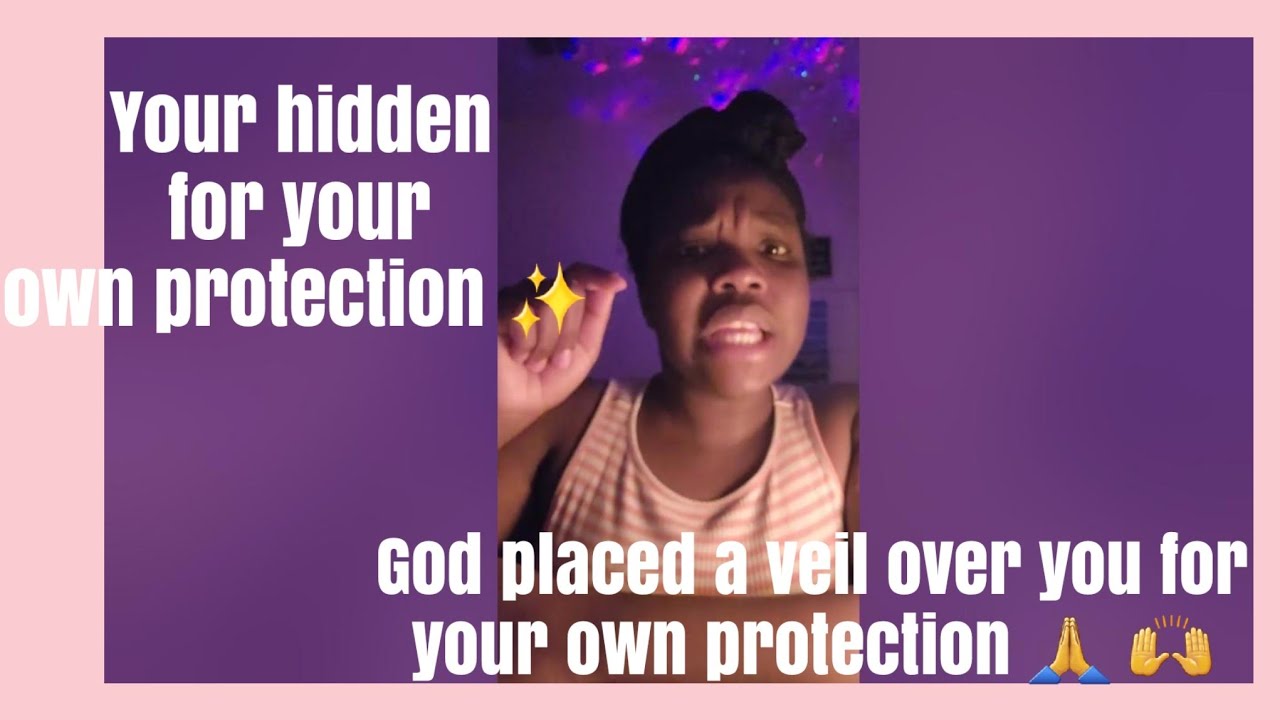 your enough, God places veil over you for your own protection, you lost ...