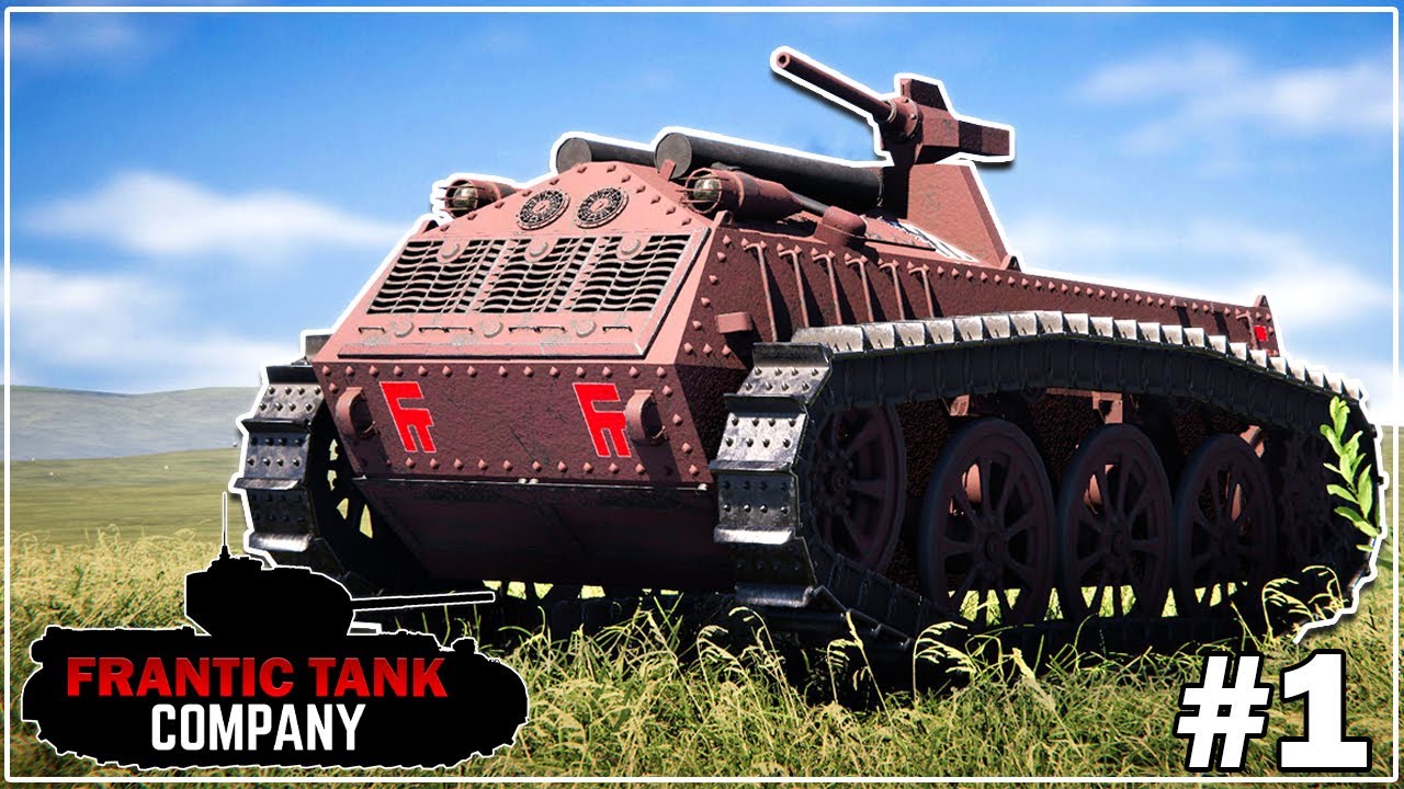 I Built A WW1 Tank That Could've Won ANY BATTLE! - Frantic Tank Company ...