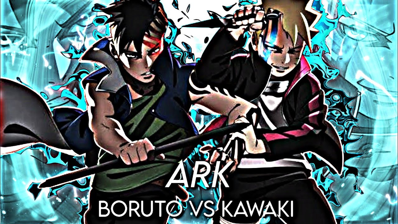Ark - Boruto vs Kawaki {AMV/ Edit} - YouTube