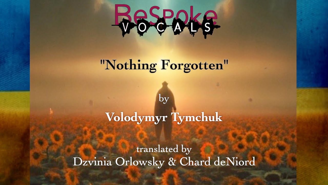 May 15 🇺🇦 - “Nothing Forgotten” by Volodymyr Tymchuk | read by Kirk ...