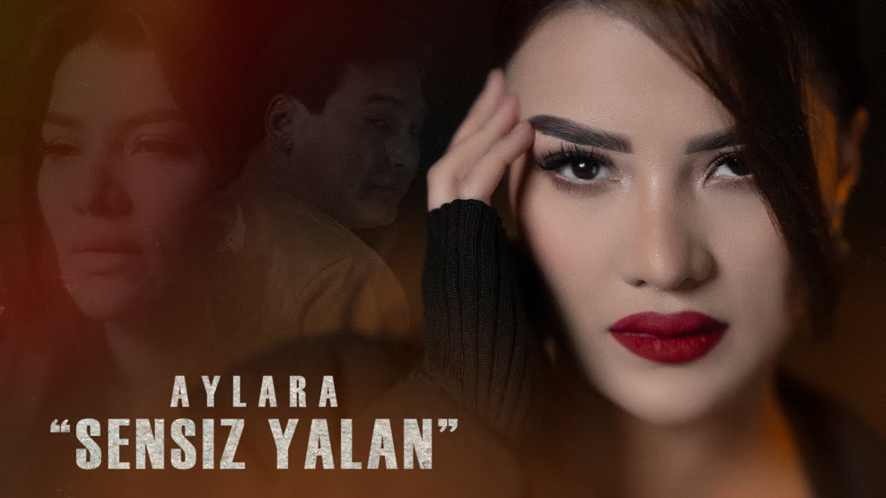 AYLARA - Sensiz Ýalan (Official Music Video 2024) - YouTube