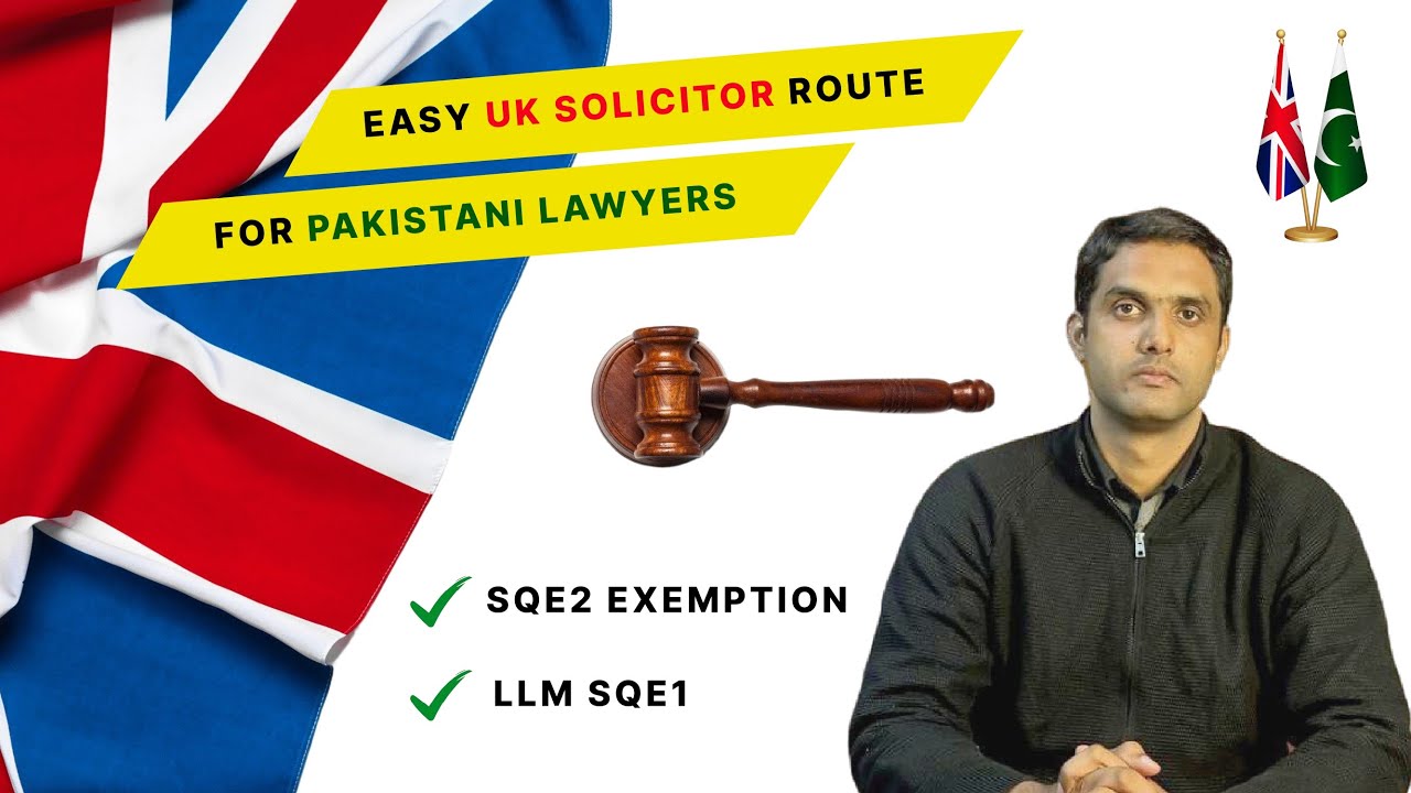 Easy UK Solicitor Route for Pakistani Lawyers/ SQE2 Exemption/ LLM SQE ...