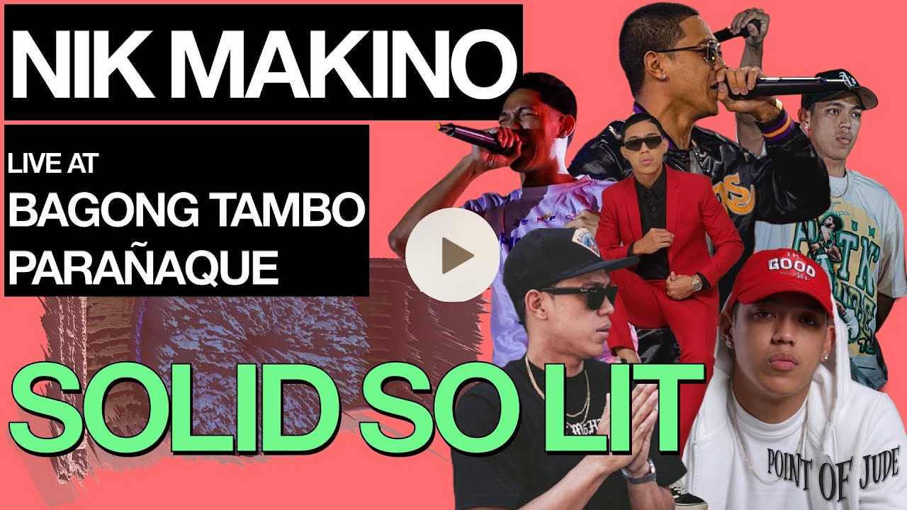 Nik Makino Solid So Lit [Live at Bagong Tambo, Parañaque - Full Song] (High Quality) - YouTube