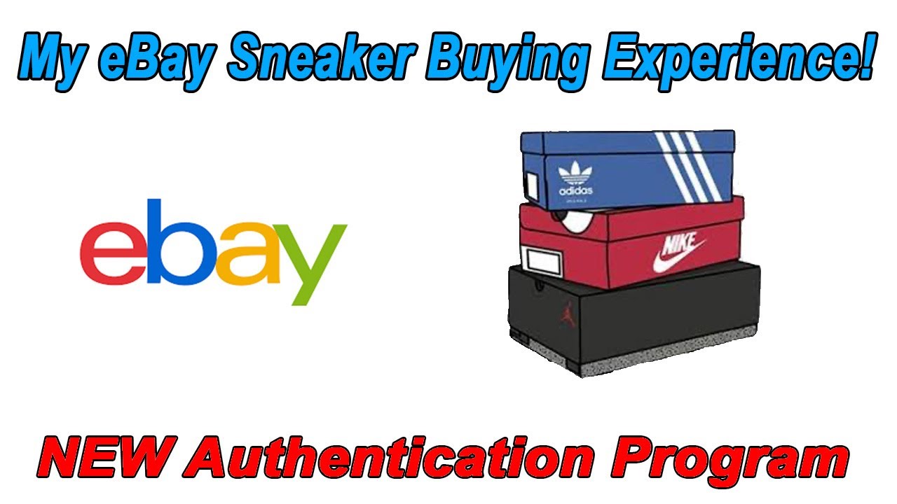 My Ebay Sneaker Buying Experience -NEW Authentication Program - YouTube