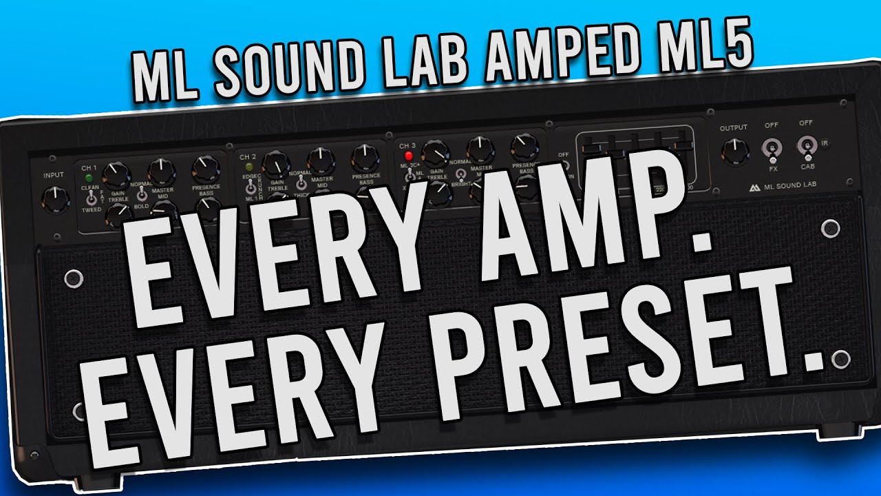 ML Sound Lab: ML5 - Every Amp, Every Preset (No Talking) - YouTube