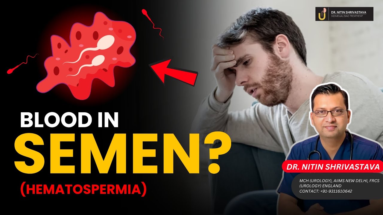 Why is there blood in my semen? | Hematospermia: causes and treatment ...