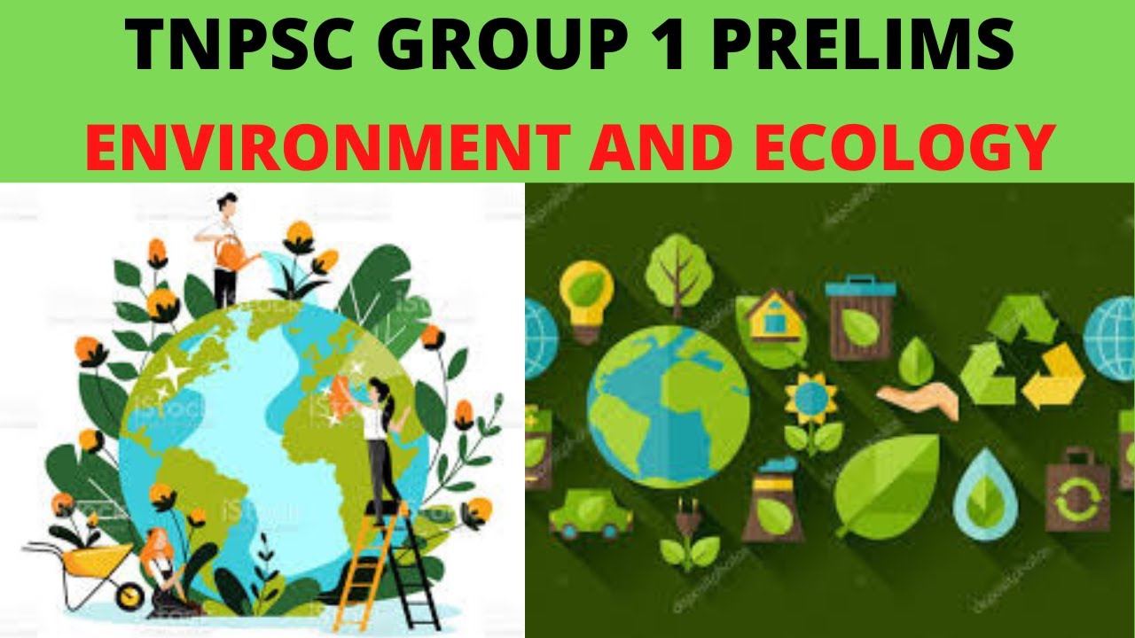 TNPSC GROUP 1 SCIENCE AND TECH CLASS , ENVIRONMENT AND ECOLOGY ...