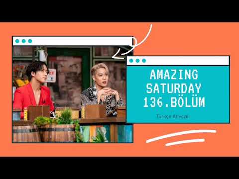 [Türkçe Altyazılı] Amazing Saturday 136. Bölüm
