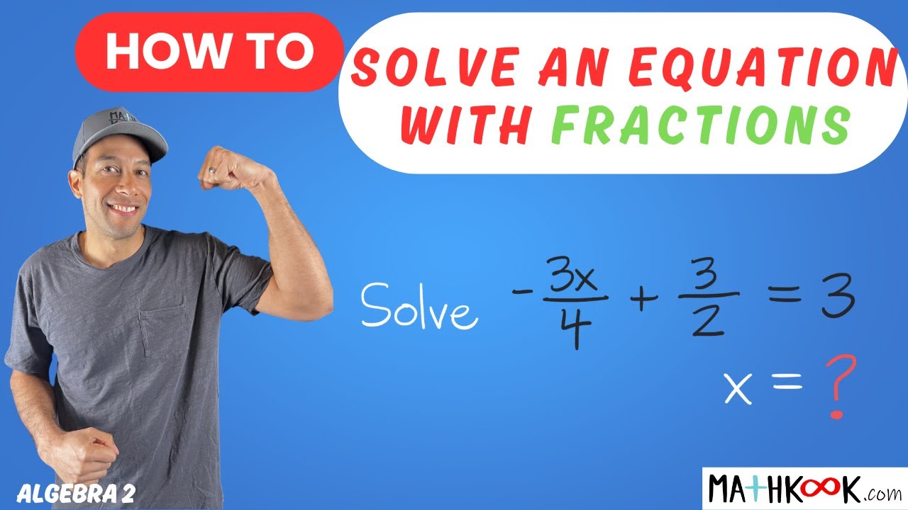 How to Solve an Equation with Fractions - YouTube