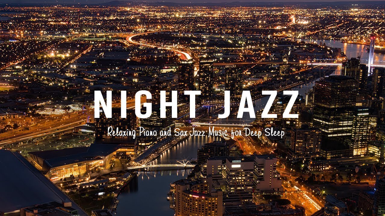 Night Jazz | Romantic Sax Jazz Music & Elegant Piano Jazz Instrumental ...