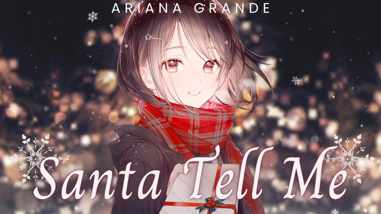 Nightcore - Santa Tell Me, Ariana Grande (Lyrics) - YouTube