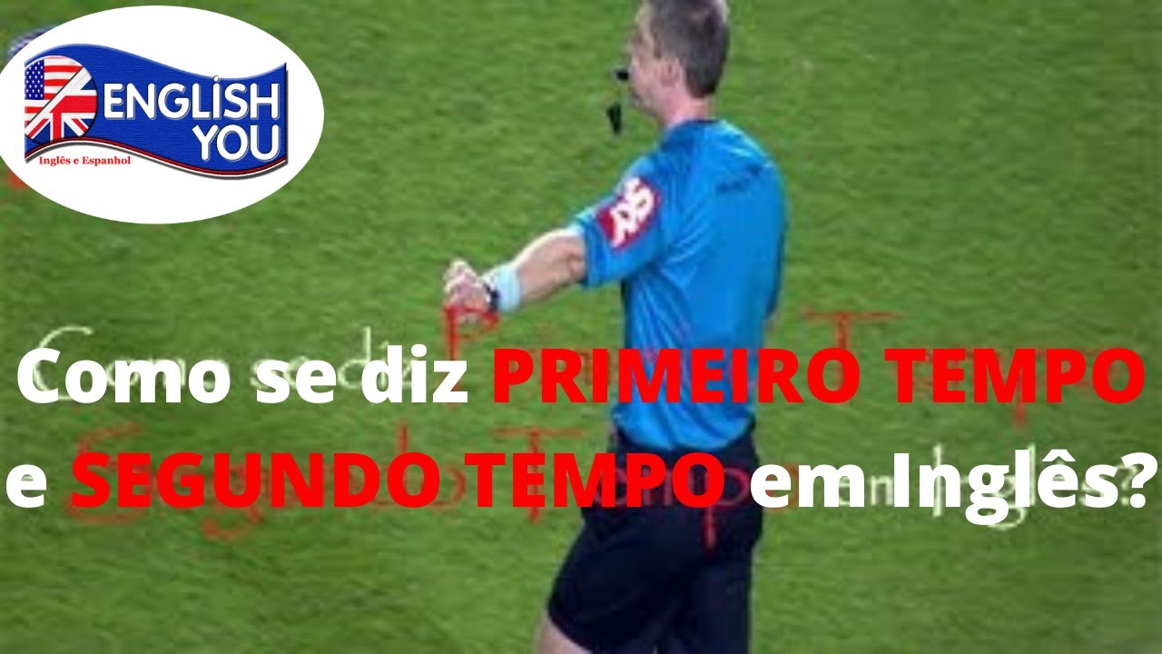 Segundo Tempo Em Ingles - FDPLEARN
