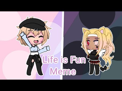 Life is Fun ~Meme~ Original - YouTube