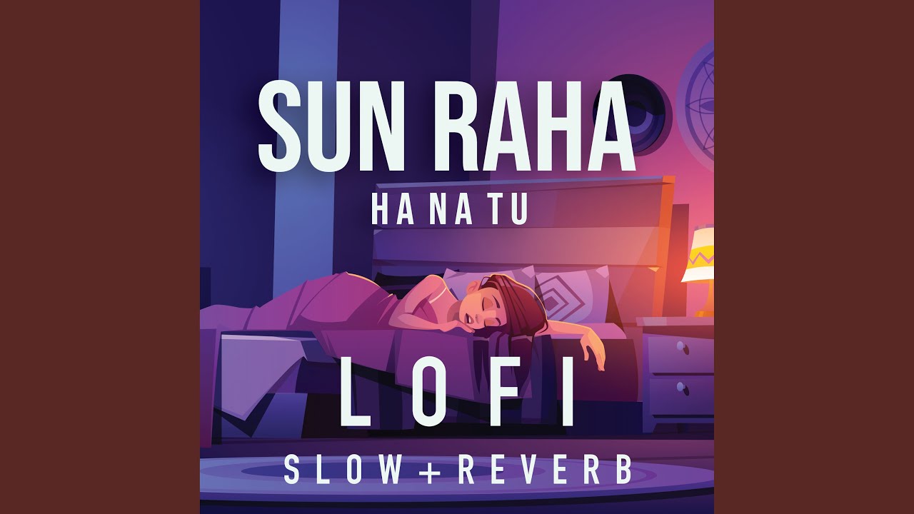 Sun Raha Hai Na Tu Lofi - YouTube Music