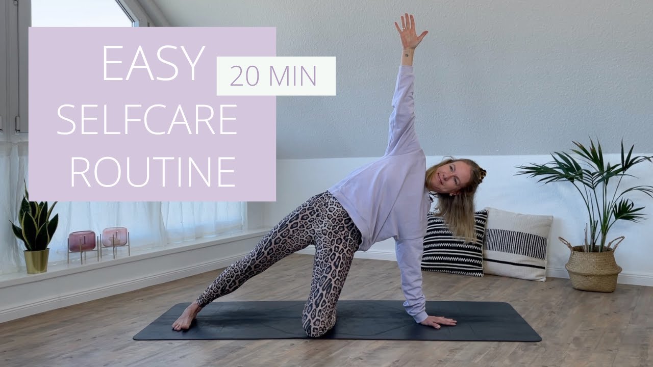 Easy Selfcare Routine | 20 Min Yoga für Selbstfürsorge | alle Level ...
