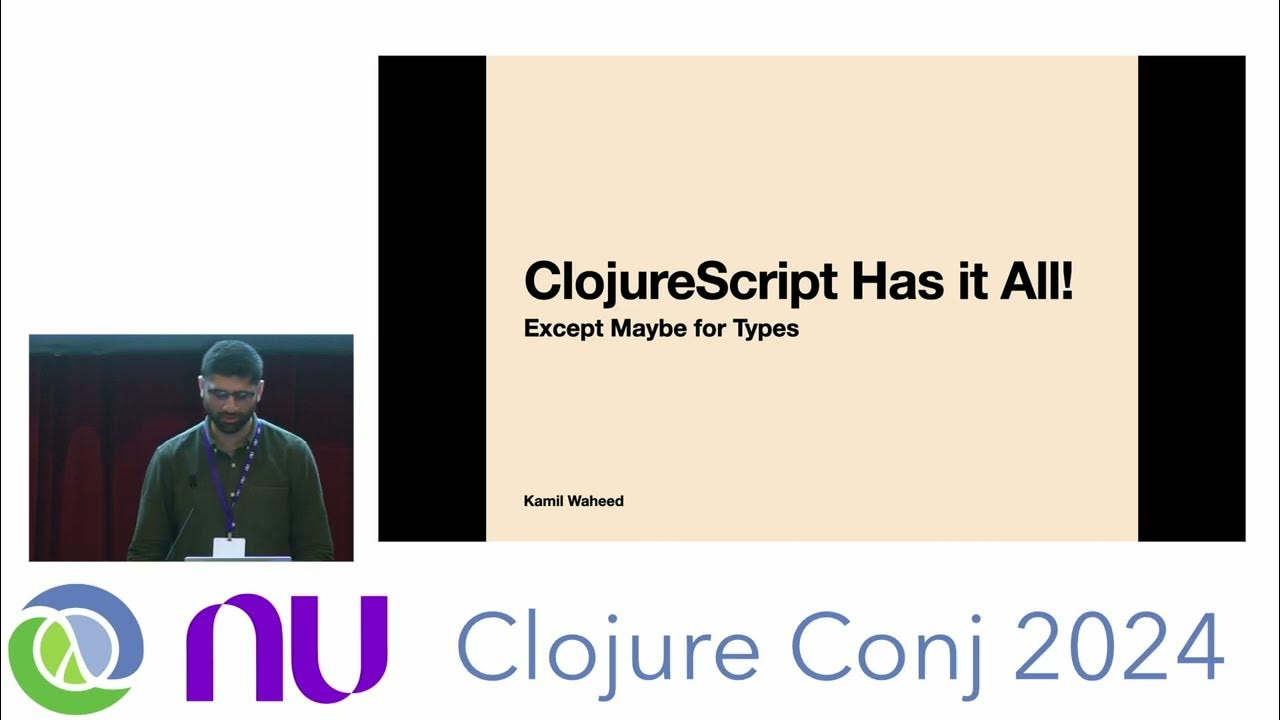 "ClojureScript Has It All! Except Maybe for Types" by Kamil Waheed - YouTube