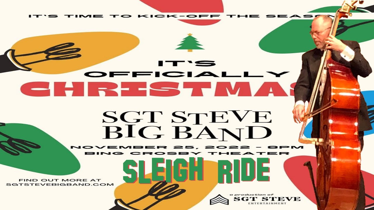 Leroy Anderson : "Sleigh Ride" as performed by the Sgt. Steve Big Band ...