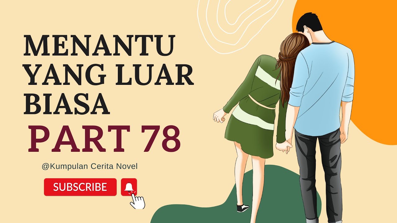 Menantu yang luar biasa part 78 | Kumpulan Cerita Novel - YouTube